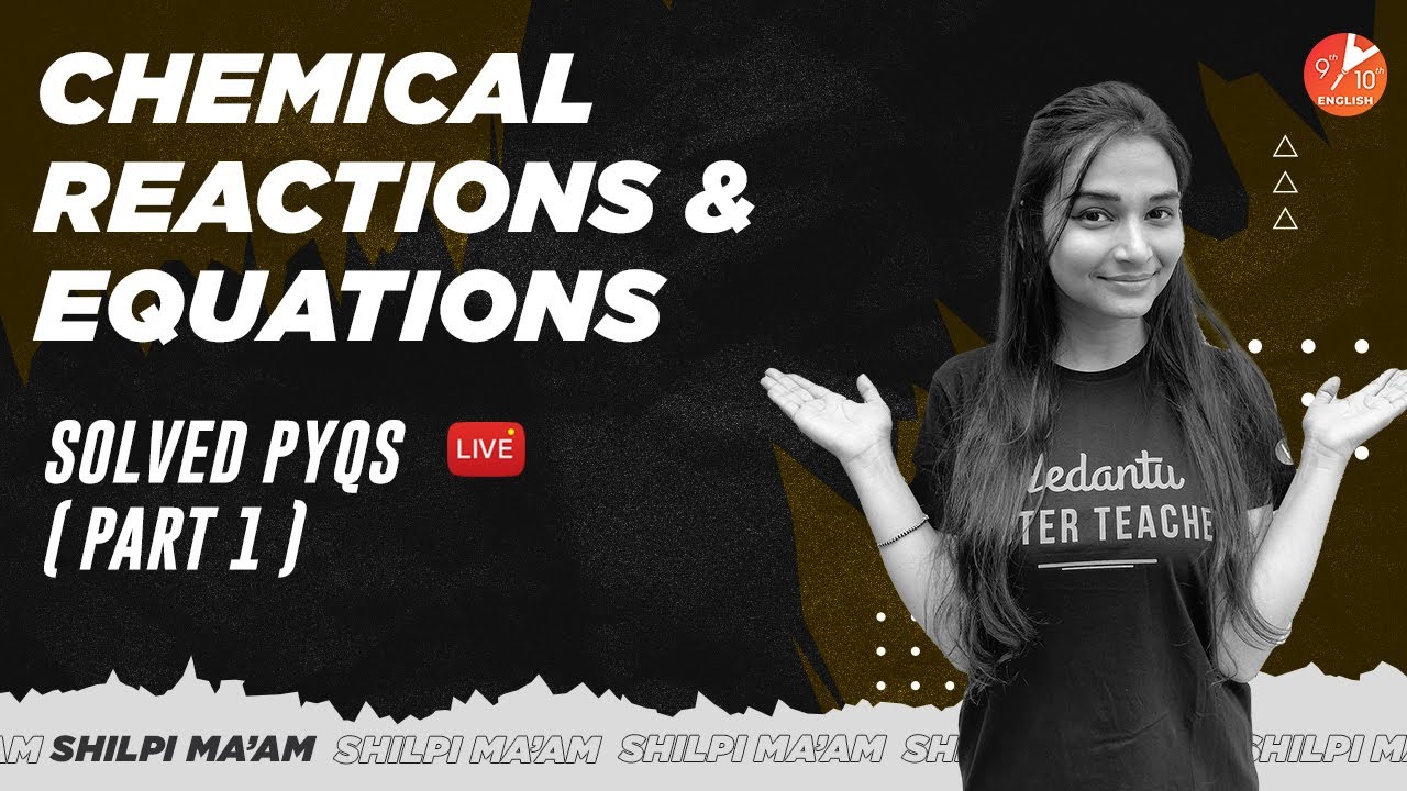 Chemical Reactions and Equations - Solved PYQs ( Part 1 ) CBSE Class 10 ...