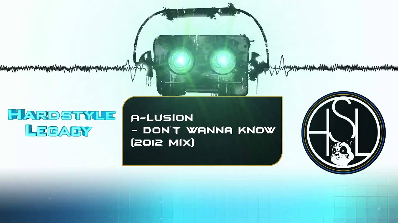 A-lusion - Don't Wanna Know (2012 Mix) - YouTube