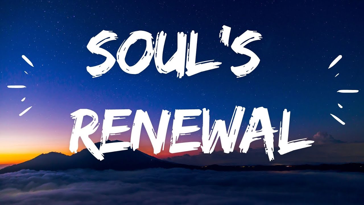 Soul's Renewal | Inspirational Song of Resilience and Hope (Lyrics ...