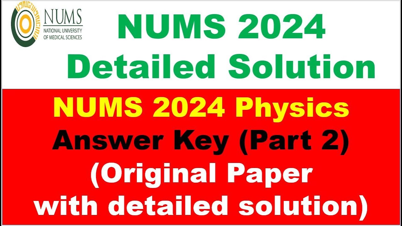 NUMS Physics 2024 Original Paper Part 2 | NUMS 2024 | NUMS Answer Key ...