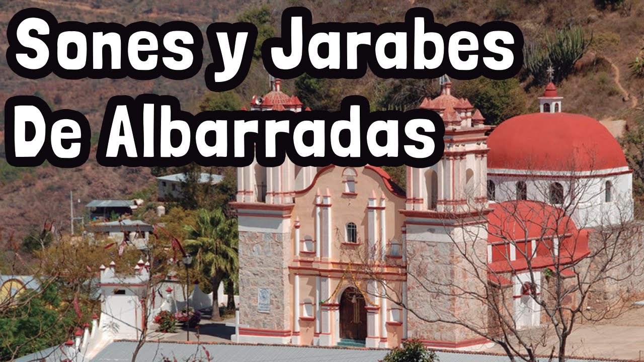 Sones y Jarabes De Albarradas ⇛ Sones y Jarabes ⇚ - YouTube Music