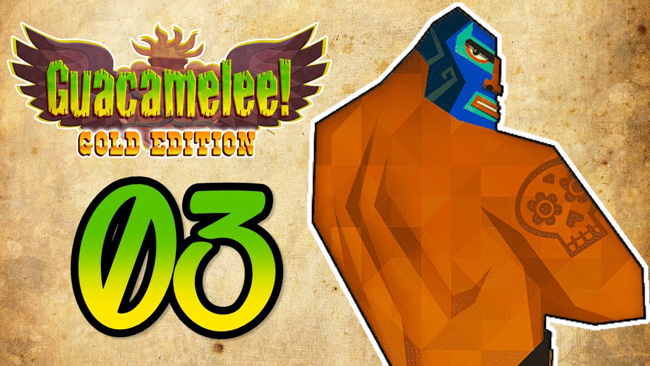 Guacamelee! Gold Edition - La Primer pieza de la máscara (03) - YouTube