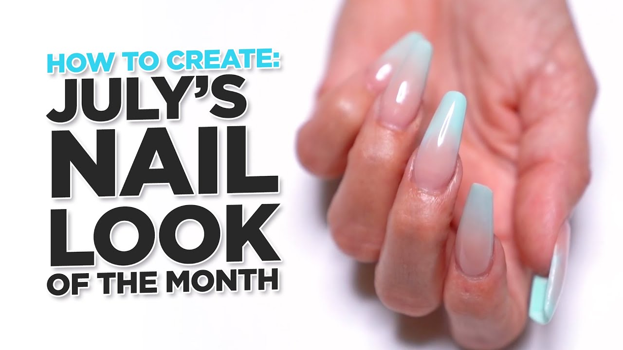 How To Create July's Nail Look of the Month - YouTube
