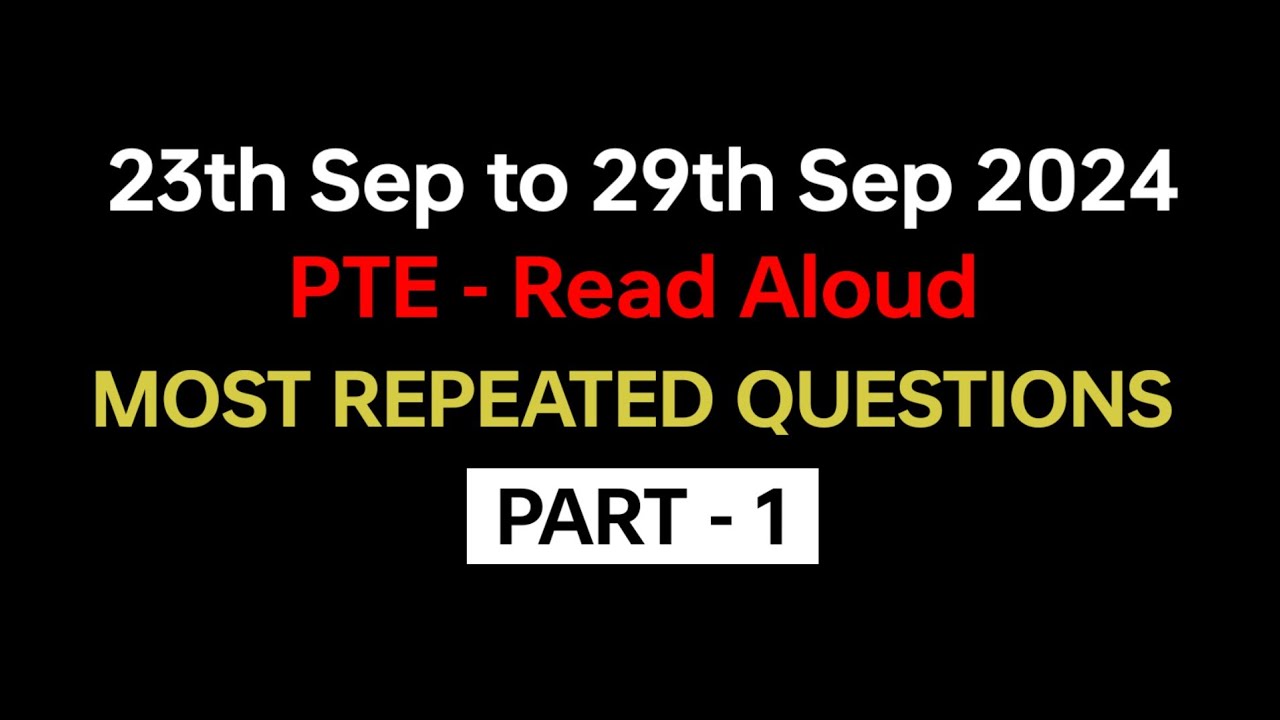 PTE Read Aloud (Part-1) Sep 2024 - Exam Prediction / Read Aloud pte ...