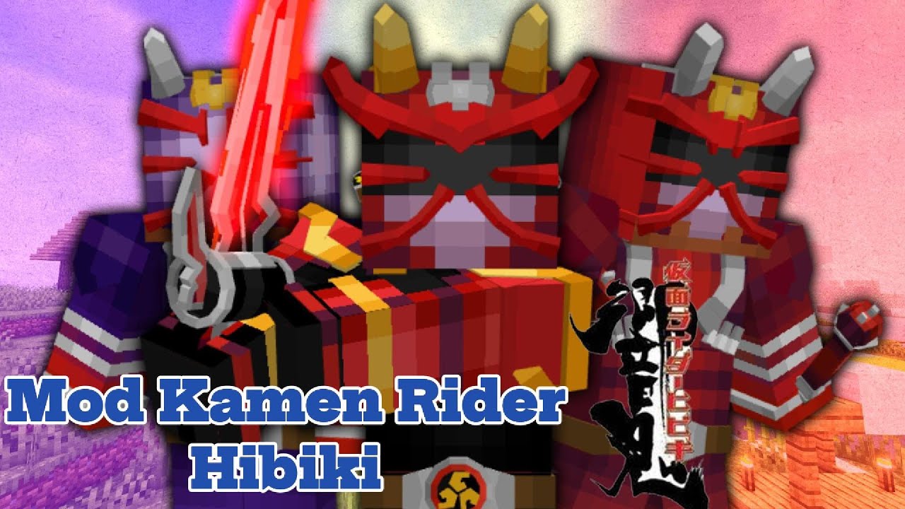 MOD/ADDON KAMEN RIDER HIBIKI SIÊU XỊN CHO MINECRAFT JAVA 1.18.2 - YouTube
