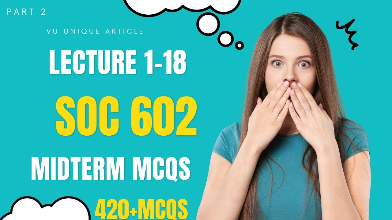 SOC602 Mid Term Preparation 2023 / Most Important & Frequently asked ...