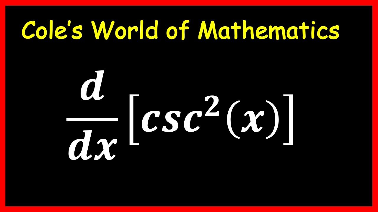 Derivative Of Csc 2 x Calculus 1 Chain Rule Trig Derivatives YouTube Derivative Of Csc 2 x Calculus 1 Chain Rule Trig Derivatives YouTube