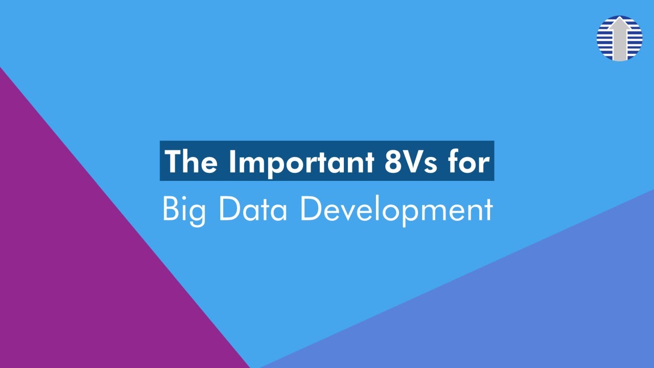 The 8 Vs for Big Data Development - YouTube