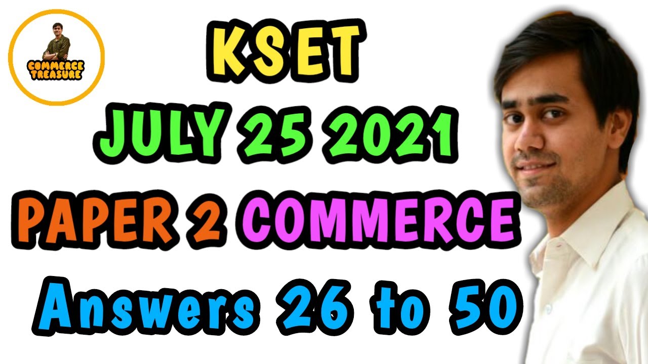 KSET answers Paper 2 Commerce 25 July 2021. Question 26 to 50 expected ...