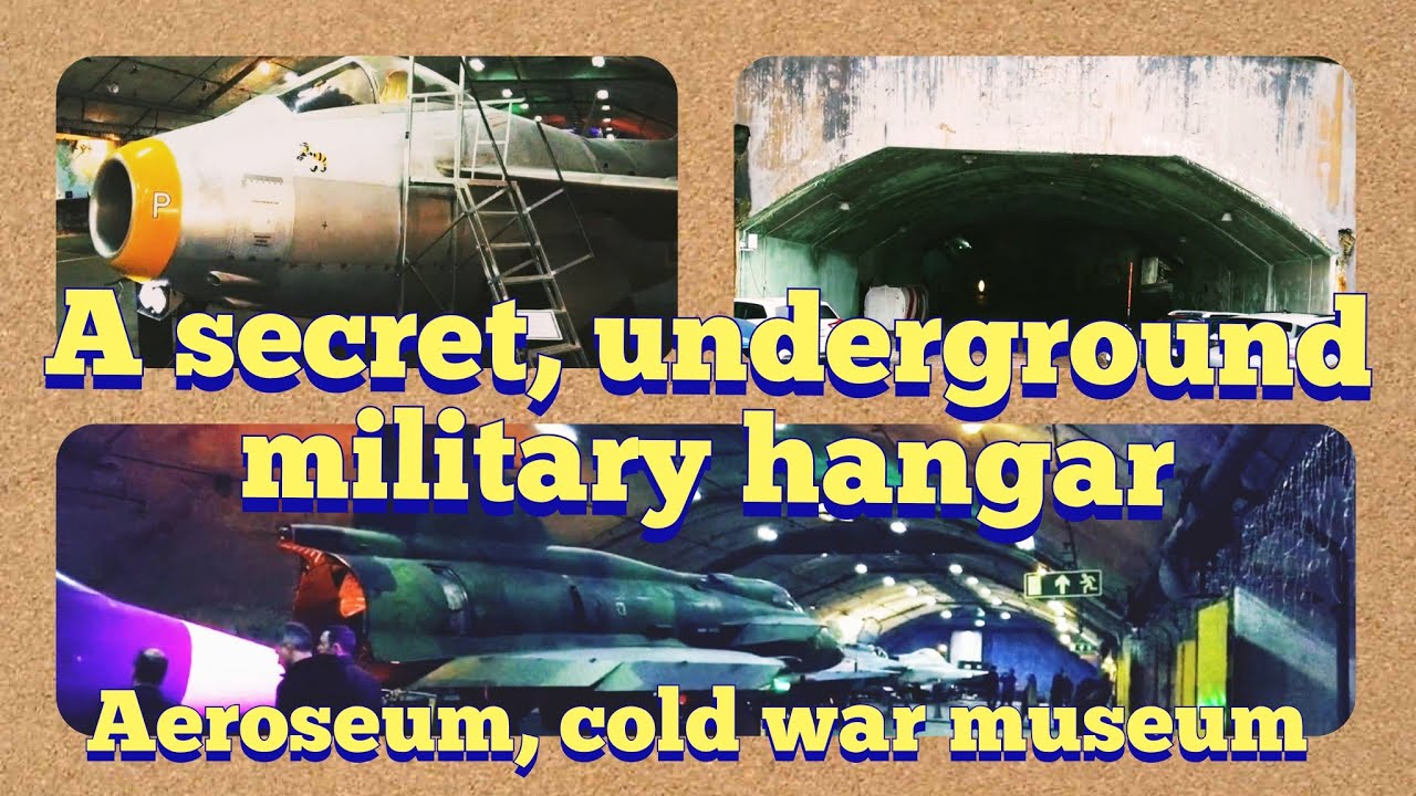 Aeroseum, a secret, underground, military hangar during the Cold war ...