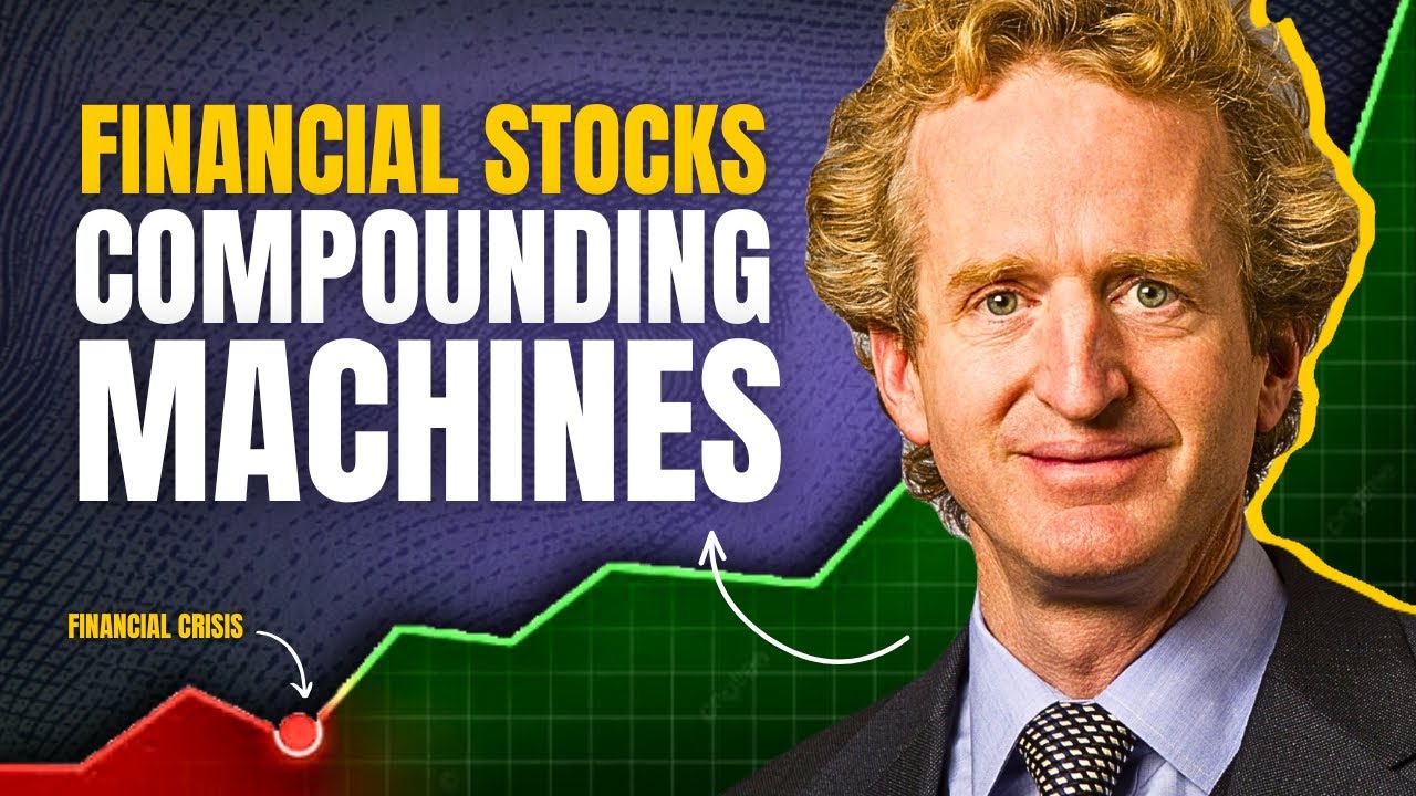 Why Financial Stocks Keep Compounding | Christopher Davis | Investment ...