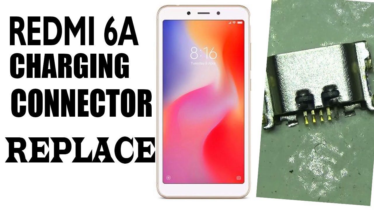 REDMI 6A CHARGING CONNECTOR REPLACE / BY *SMART MO REPAIRING* - YouTube