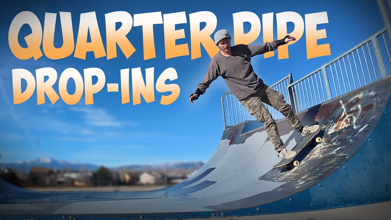 Quarter Pipe Basics | Dropping In 2 Ways! - YouTube