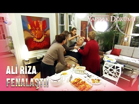 Ali Rıza Fenalaştı! - Yaprak Dökümü 171. Bölüm