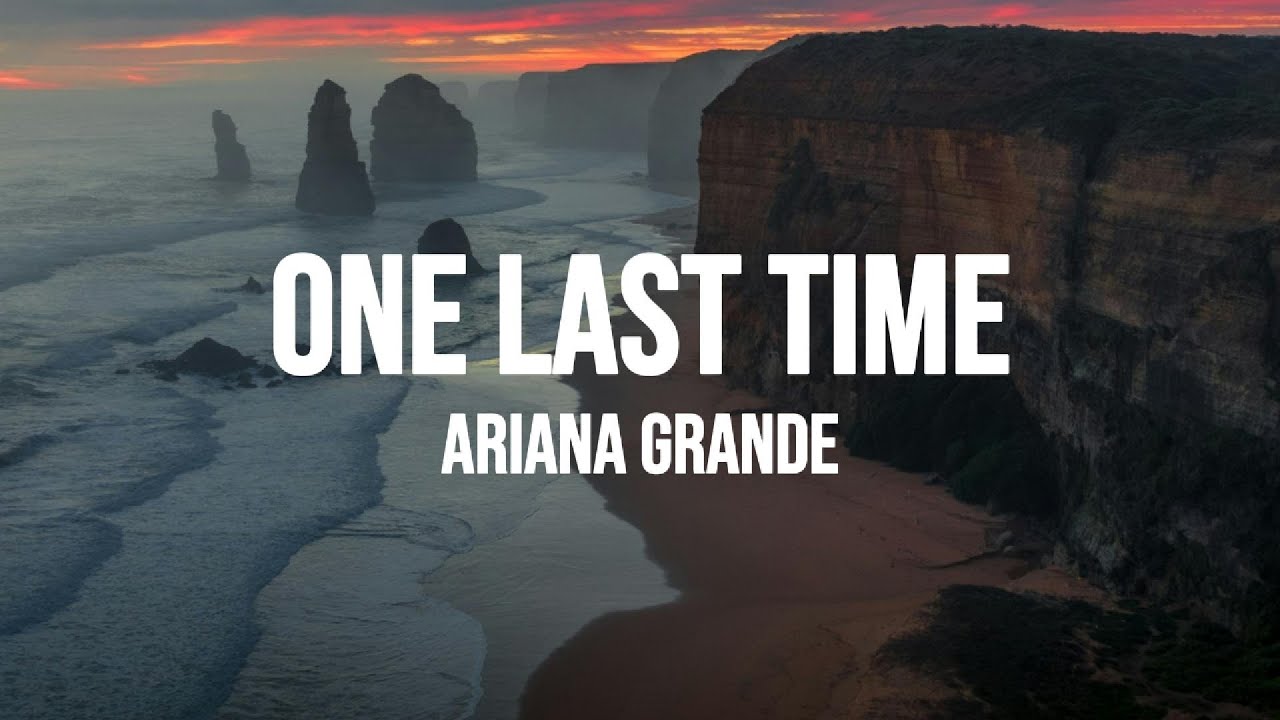 Ariana Grande - One Last Time (Lyrics) - YouTube