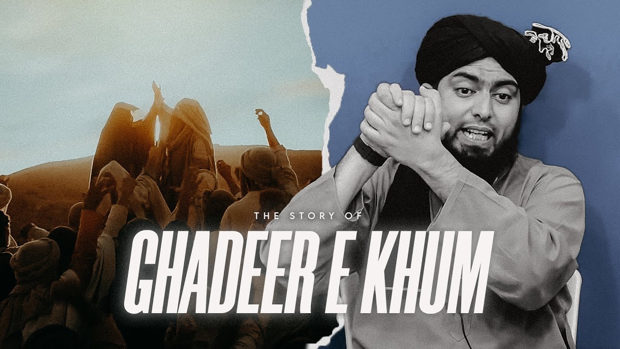 THE EVENT OF GHADEER-e-KHUM II Engineer Muhammad Ali Mirza - YouTube