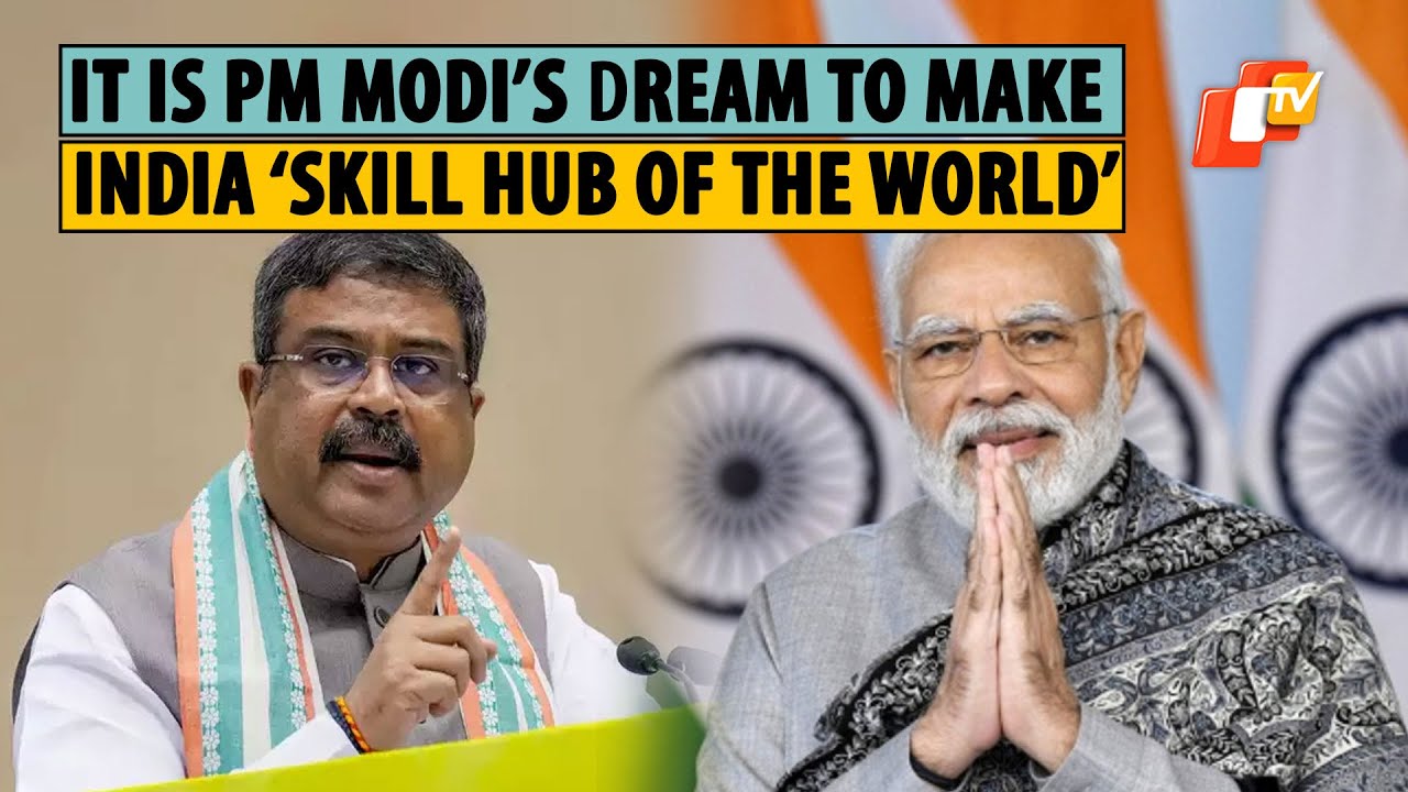 It Is PM Modi's Dream And Commitment To Make India A Skill Hub Of The ...