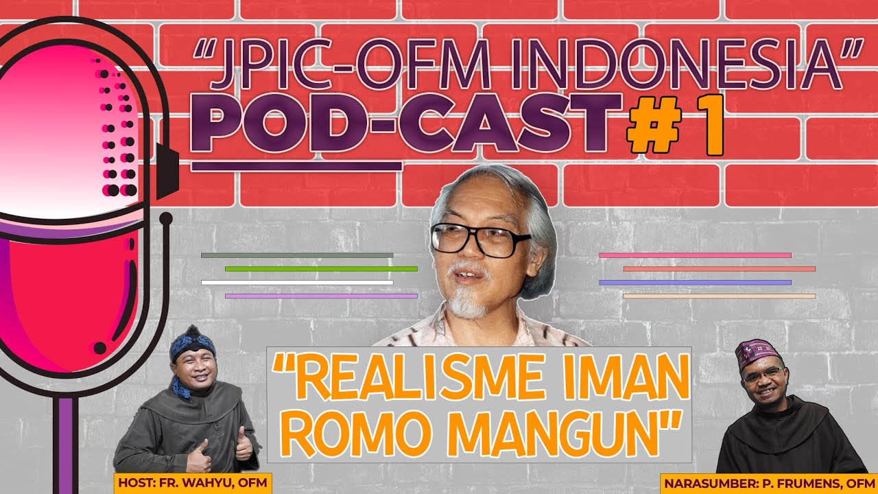 POD-CAST JPIC OFM Indonesia #1 REALISME IMAN ROMO MANGUN - YouTube