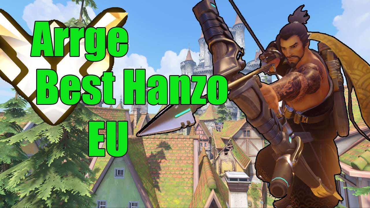 Hanzo Gameplay - Arrge Best Hanzo Eu ? - Pro Overwatch Season 15 - YouTube