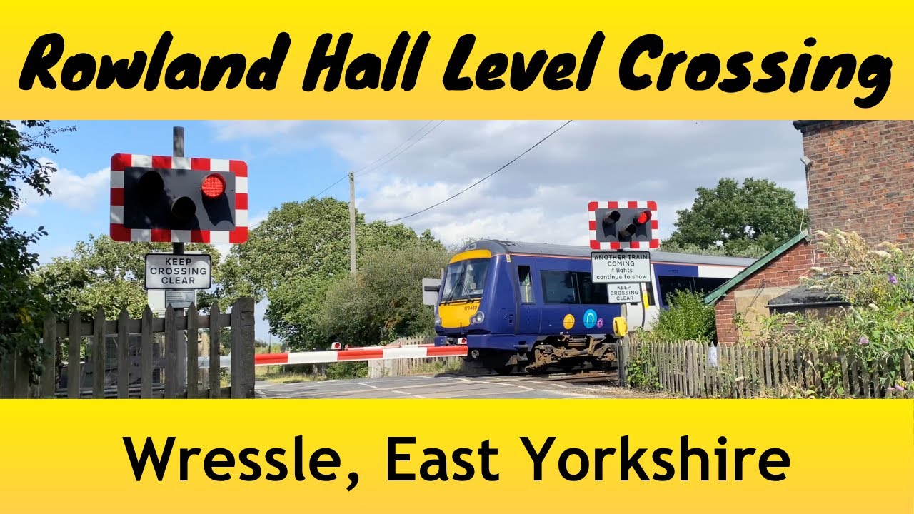 Rowland Hall Level Crossing, East Yorkshire | Traingenix - YouTube