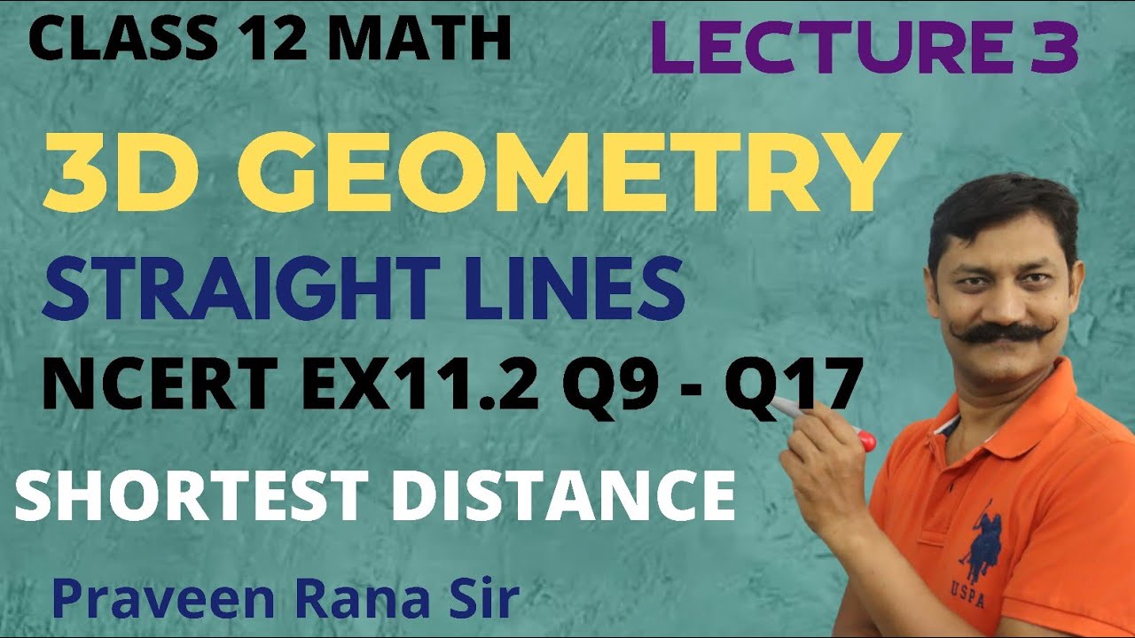3D Geometry Class 12 | Straight lines, Ncert Ex 11.2, Q9 to Q17 ...