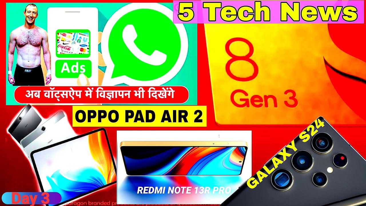 Top 5 Tech News Update - Snapdragon 8 Gen 3 | Ads On WhatsApp | Oppo ...