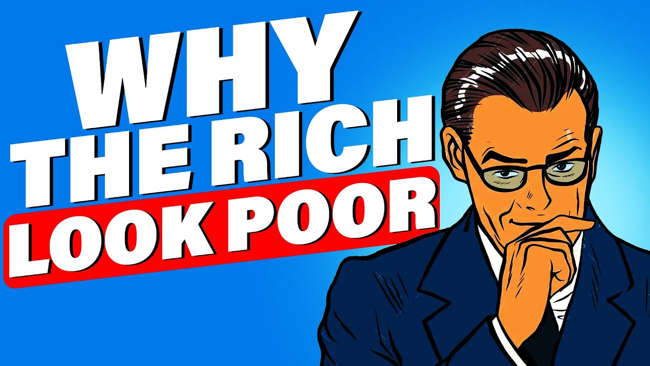 Discover 8 Reasons Why The Rich Look Poor! - YouTube