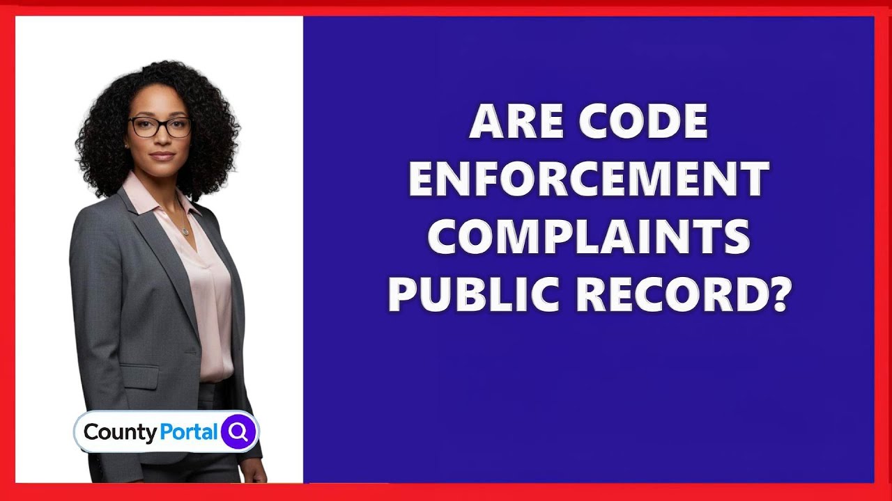 Are Code Enforcement Complaints Public Record? - YouTube