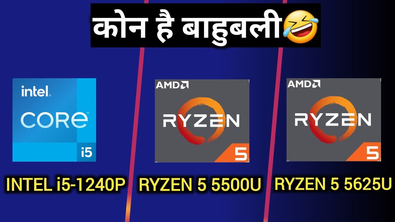 Intel I5 1240P Vs Ryzen 5 5500U Vs Ryzen 5 5625U Which Is Better intel-i5-1240p-vs-ryzen-5-5500u-vs-ryzen-5-5625u-which-is-better