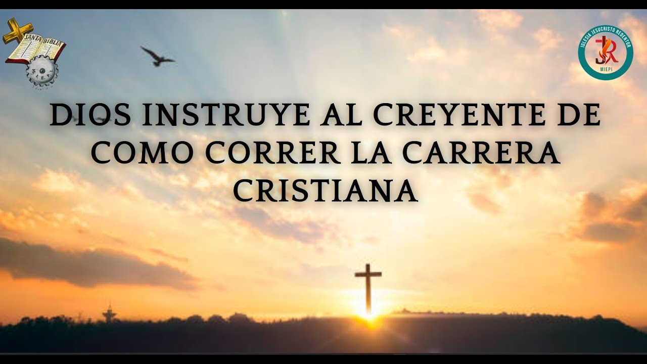 Dios instruye al creyente de como correr la carrera cristiana| Culto de ...