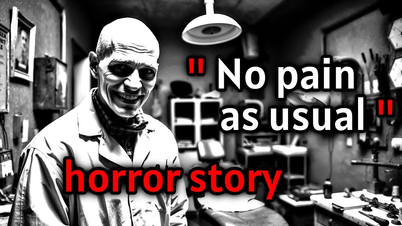The Most Disturbing "Dentist Visit" Horror Story - YouTube