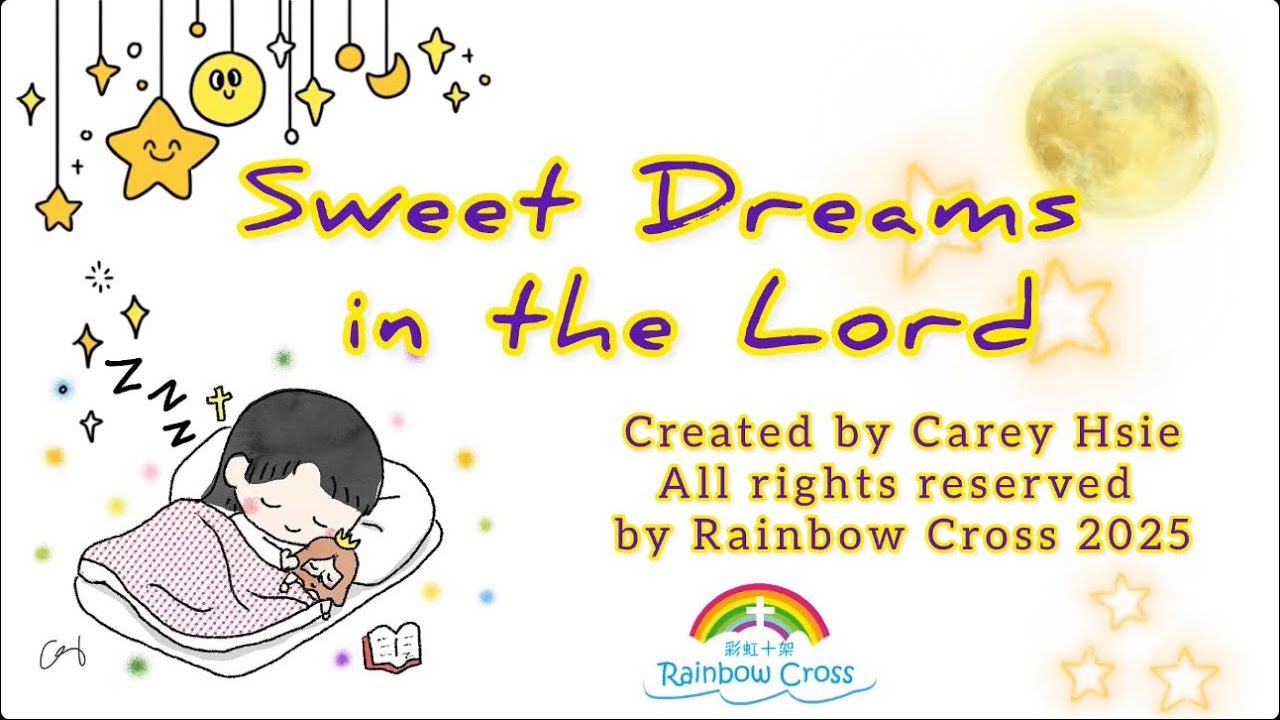 Sweet Dreams in the Lord(Gospel Song)｜Rainbow Cross ｜ created by Carey ...