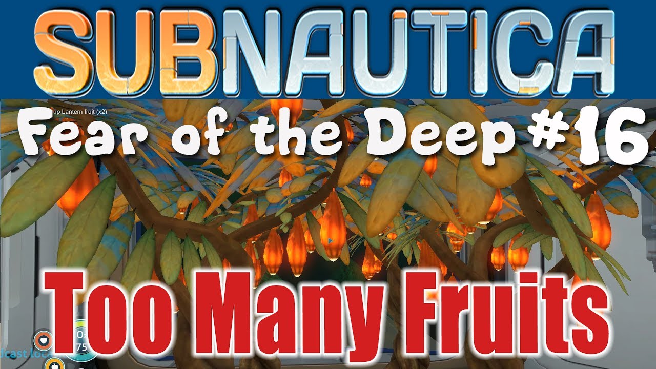 SUBNAUTICA - Too Many Fruits! #16 - YouTube