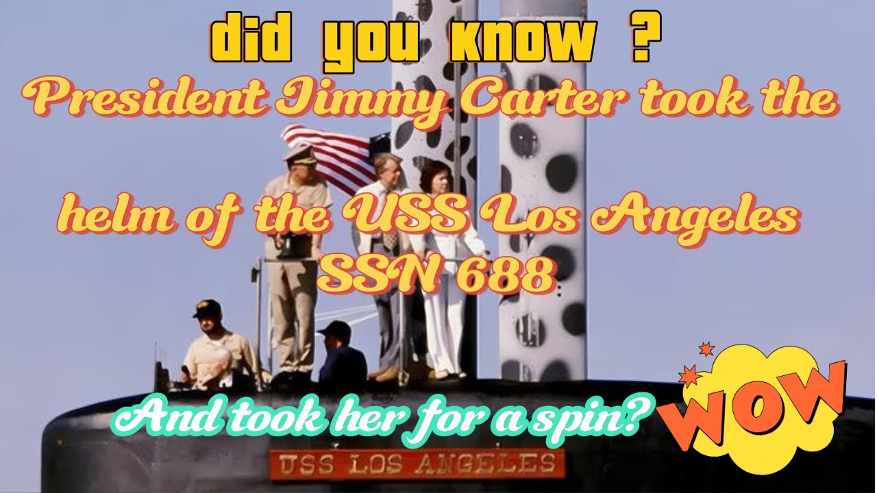 Did You Know President Jimmy Carter Took the Helm of the USS Los ...