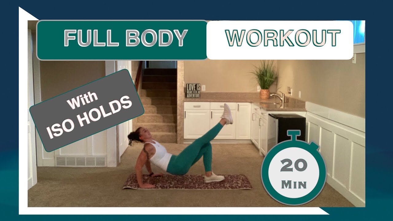 Full Body w/Isometric Holds At Home Workout - All Fitness Levels ...