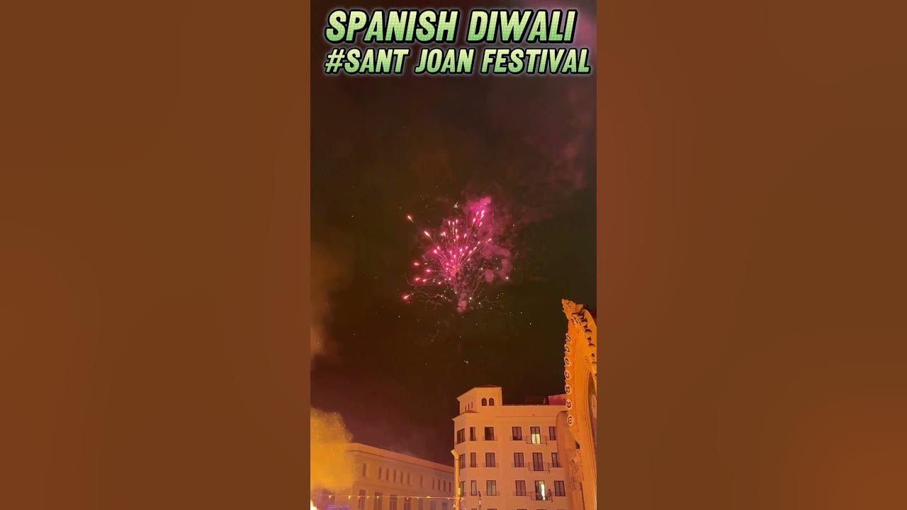 Spanish Diwali Celebration 2024 💃#shorts #festival #travel #santjoan ...