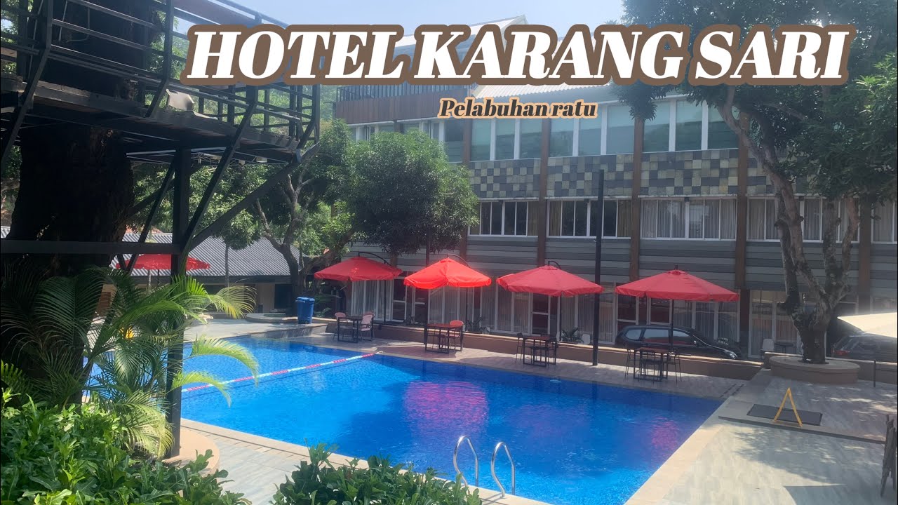 HOTEL KARANG SARI PELABUHAN RATU - YouTube