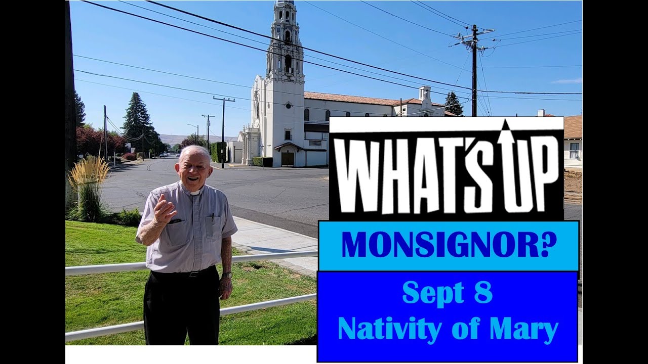 What's Up, Monsignor? Sept 8th, 2022 - YouTube