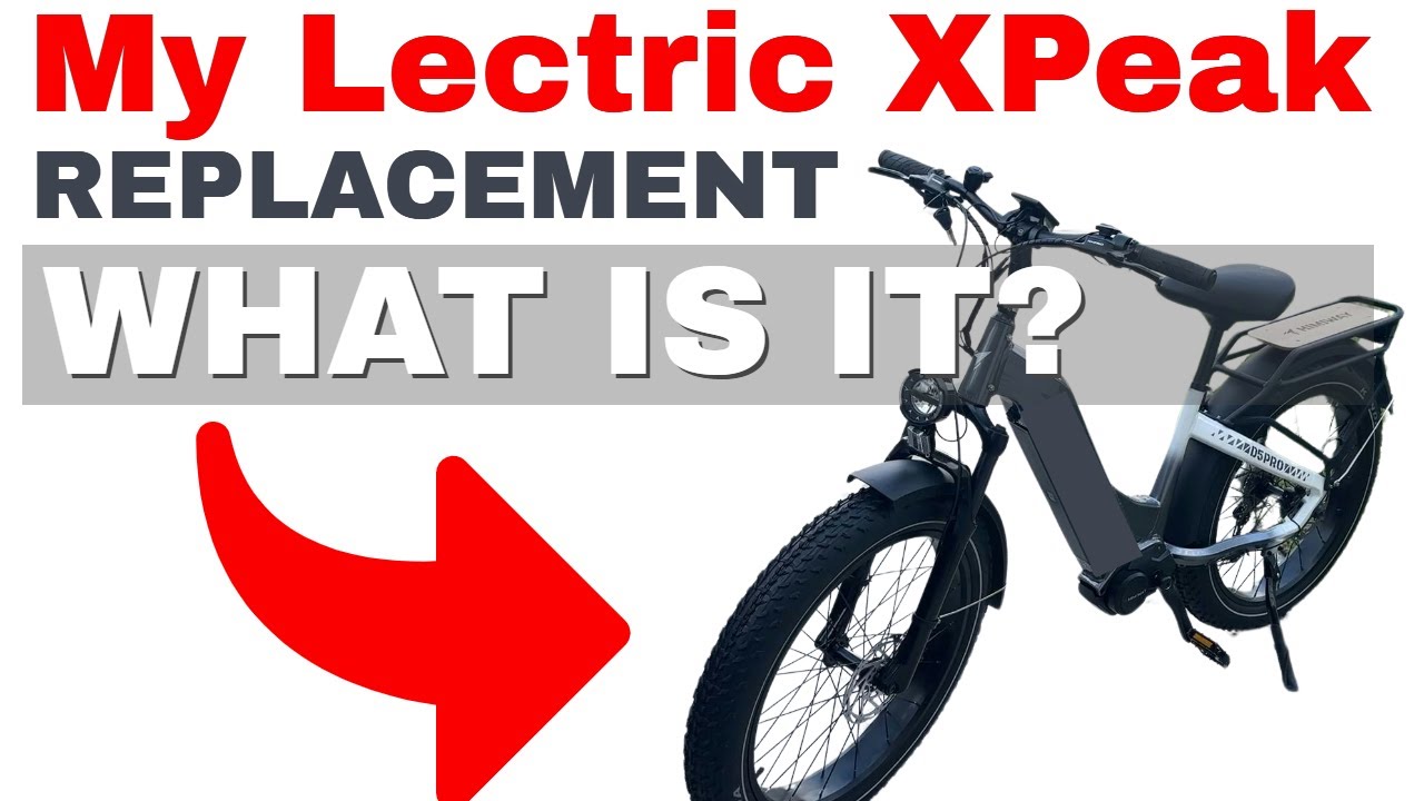 My Lectric XPeak eBike Replacement | What Did I Get?? - YouTube