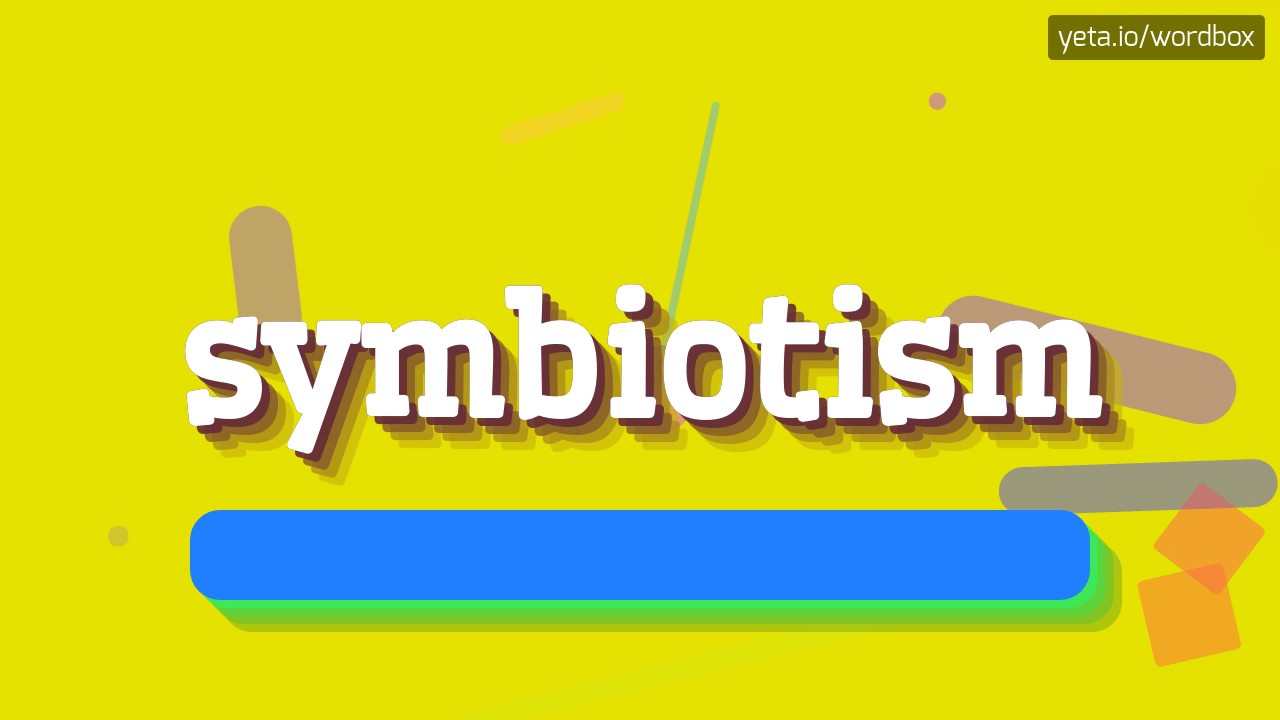 SYMBIOTISM - HOW TO PRONOUNCE IT!? - YouTube