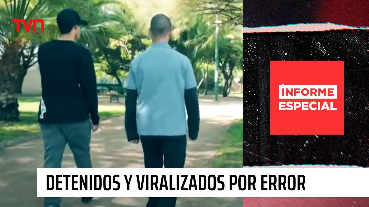 Informe Especial: Detenidos, golpeados y viralizados por error | 24 ...
