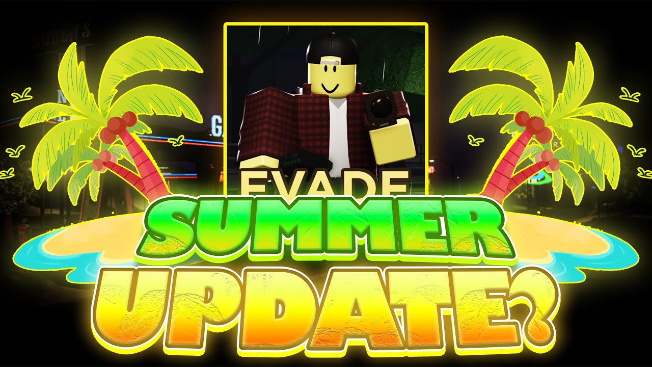 WILL WE GET A SUMMER UPDATE THIS YEAR? | Evade Info - YouTube