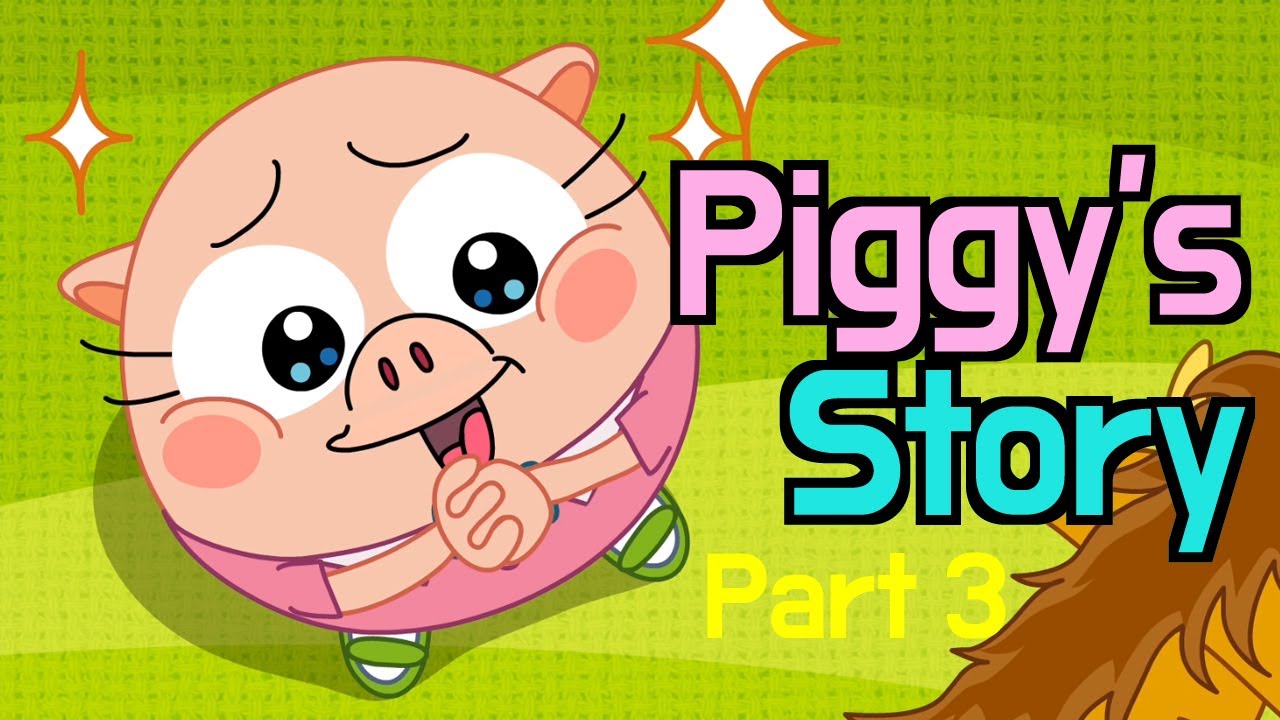 Piggy, a cute baby pig!ㅣPiggy's story Part 3 l 피기 이야기 3편ㅣ영어동화ㅣ창작동화 ...