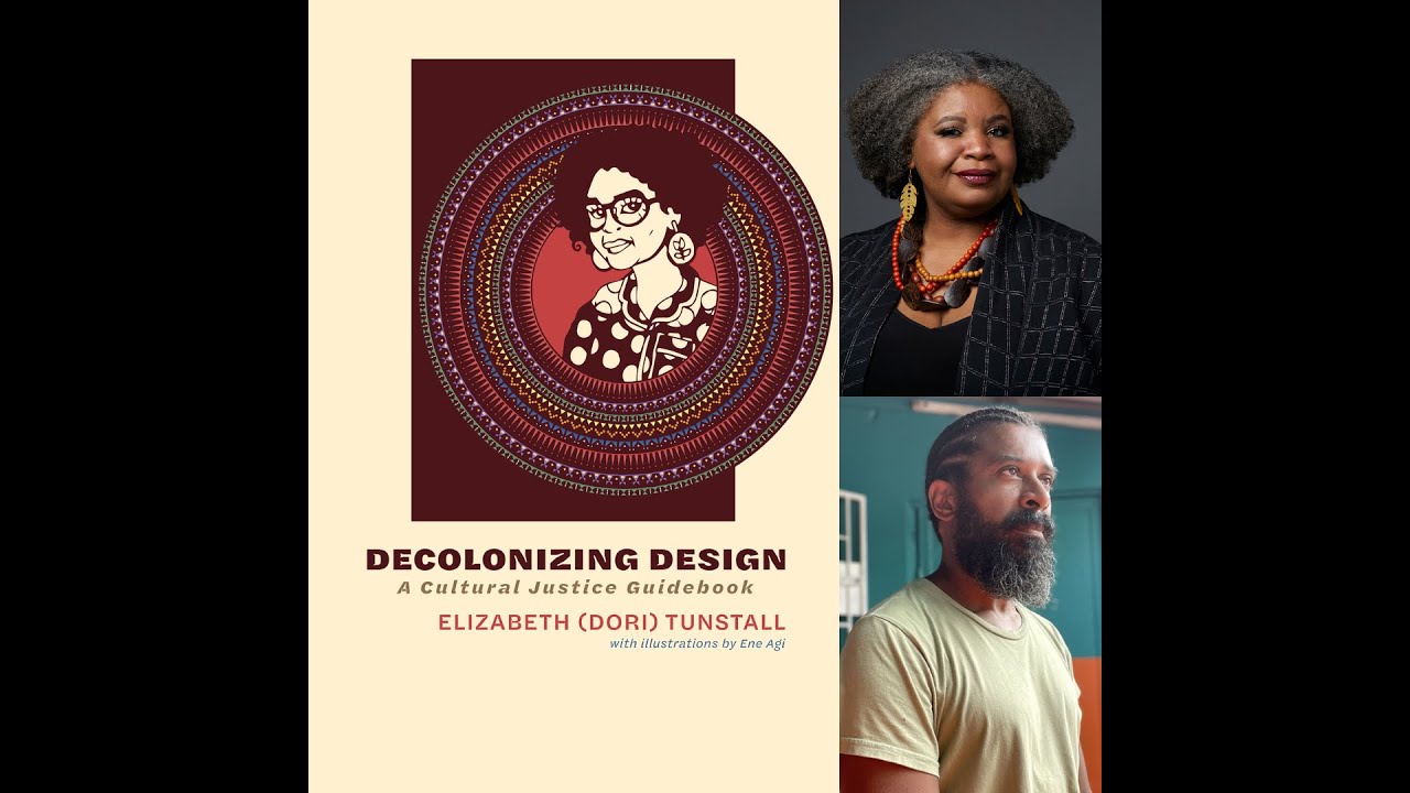 Decolonizing Design | Dr. Dori Tunstall in conversation with George ...