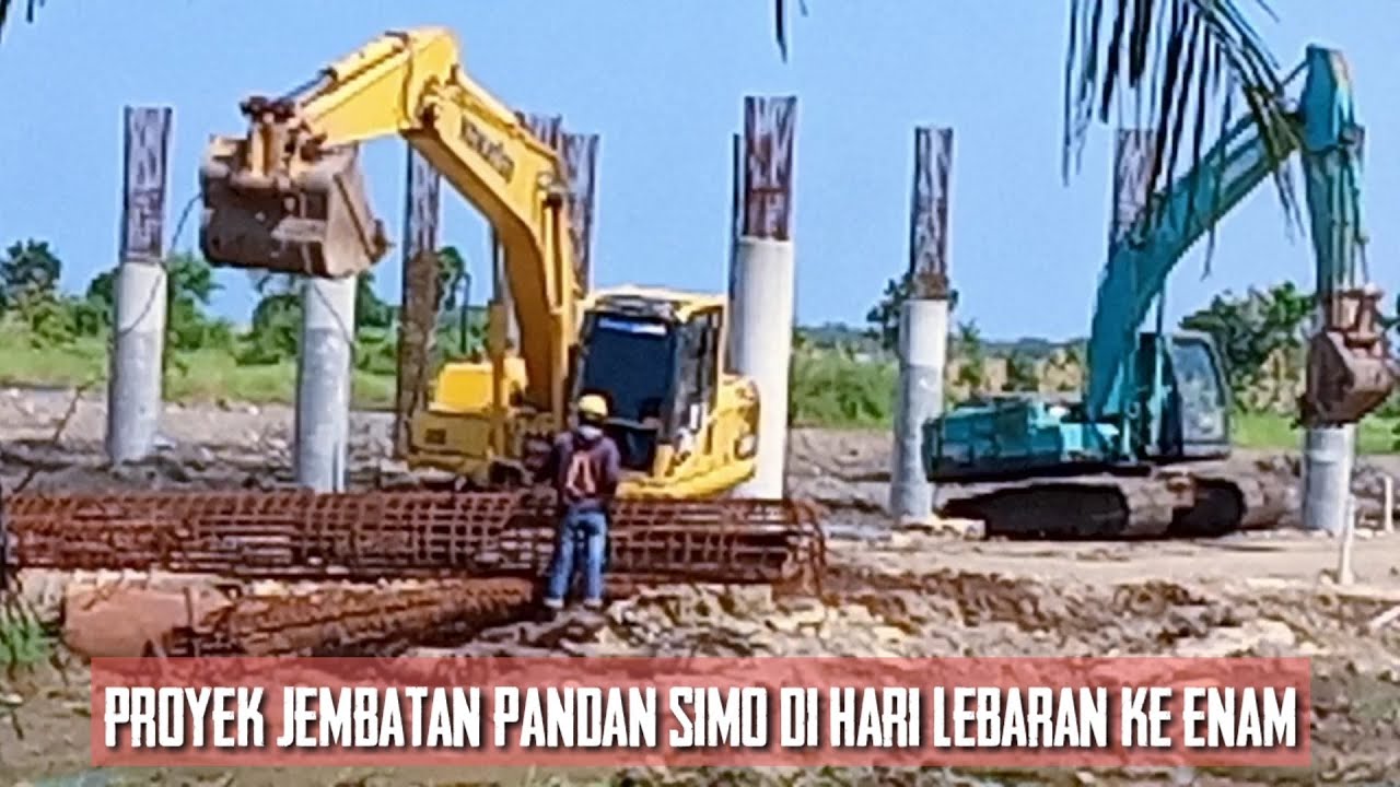 Suasana proyek jembatan pandan simo hari lebaran ke enam - YouTube