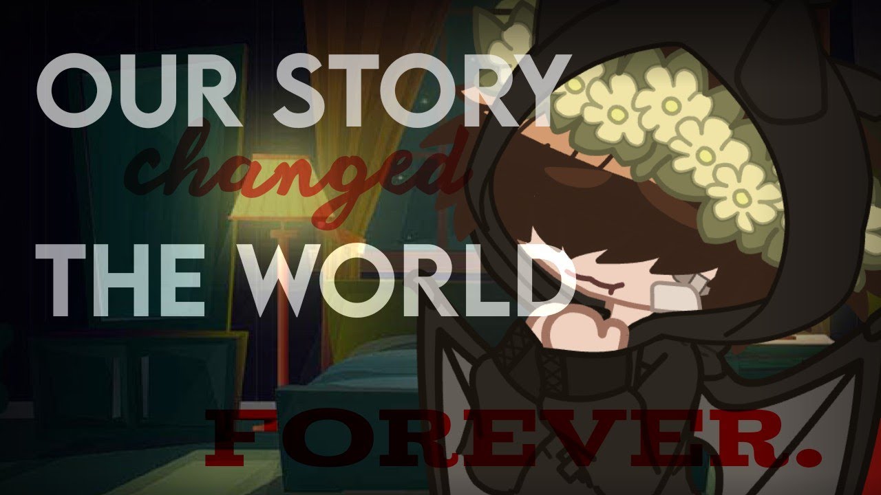 “Our Story Changed The World Forever.” - YouTube