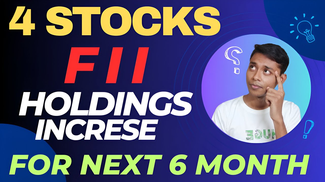 Top 4 FII Buying Stocks For Next 6 Month / Best Stocks To Buy / Fii ...