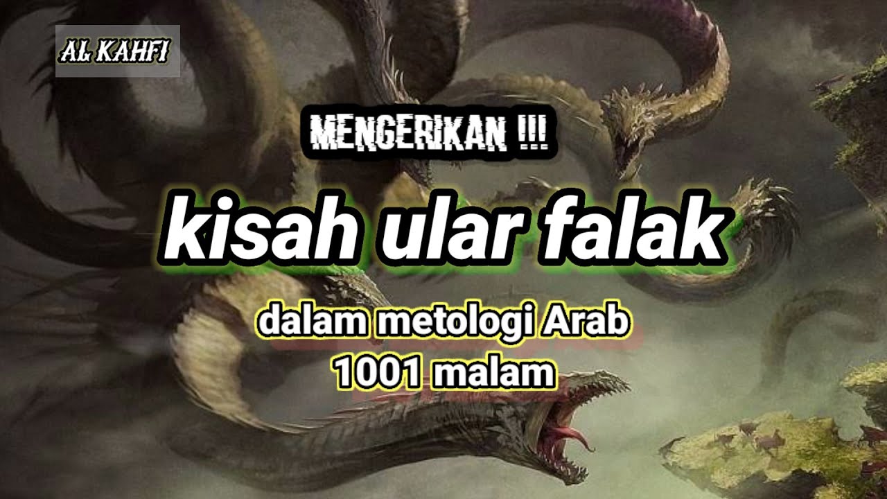 Fakta dan mitos ular Falak dalam metologi Arab 1001 malam ? - YouTube
