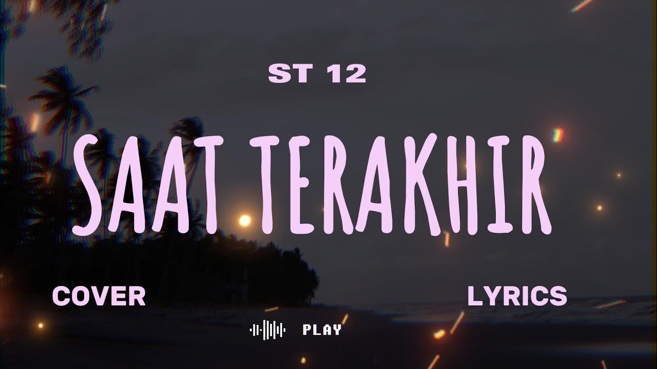 ST 12 – SAAT TERAKHIR – Cover & lyric ( Cover by MONICA ) - YouTube
