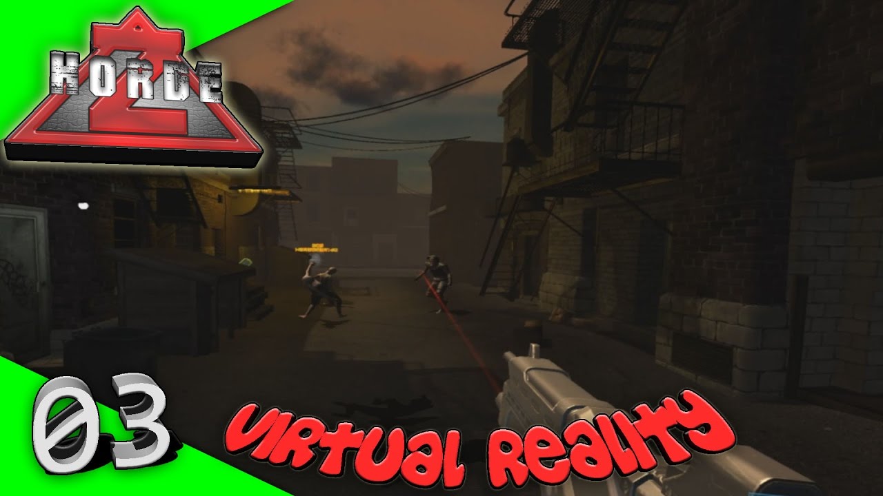 HordeZ - #03 - Level 3 [Let's Play][Gameplay][German][HTC Vive][Virtual ...